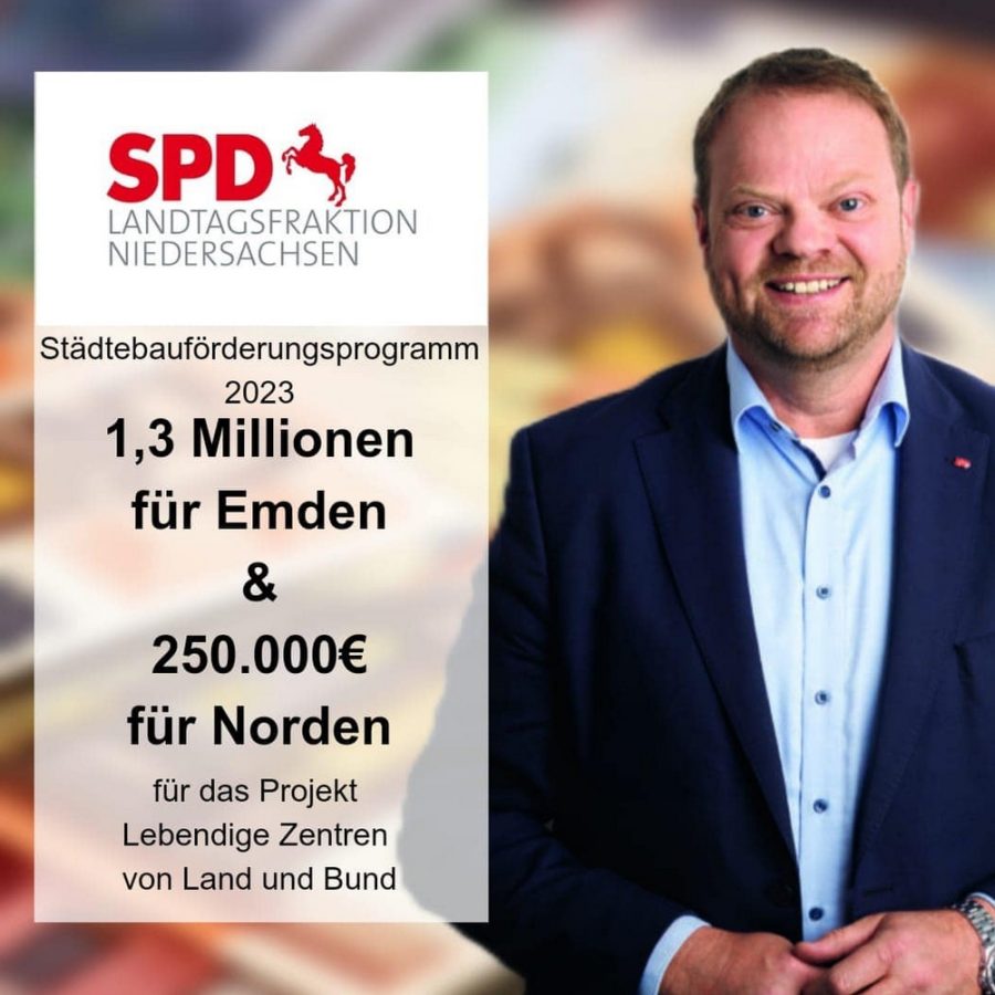 Matthias Arends: 1,3 Millionen Euro für den Städtebau in Emden und 250. ...